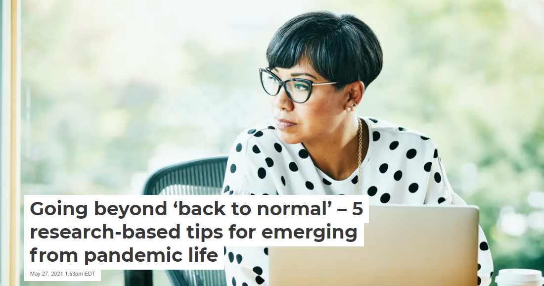 Going beyond ‘back to normal’ – 5 research-based tips for emerging from ...