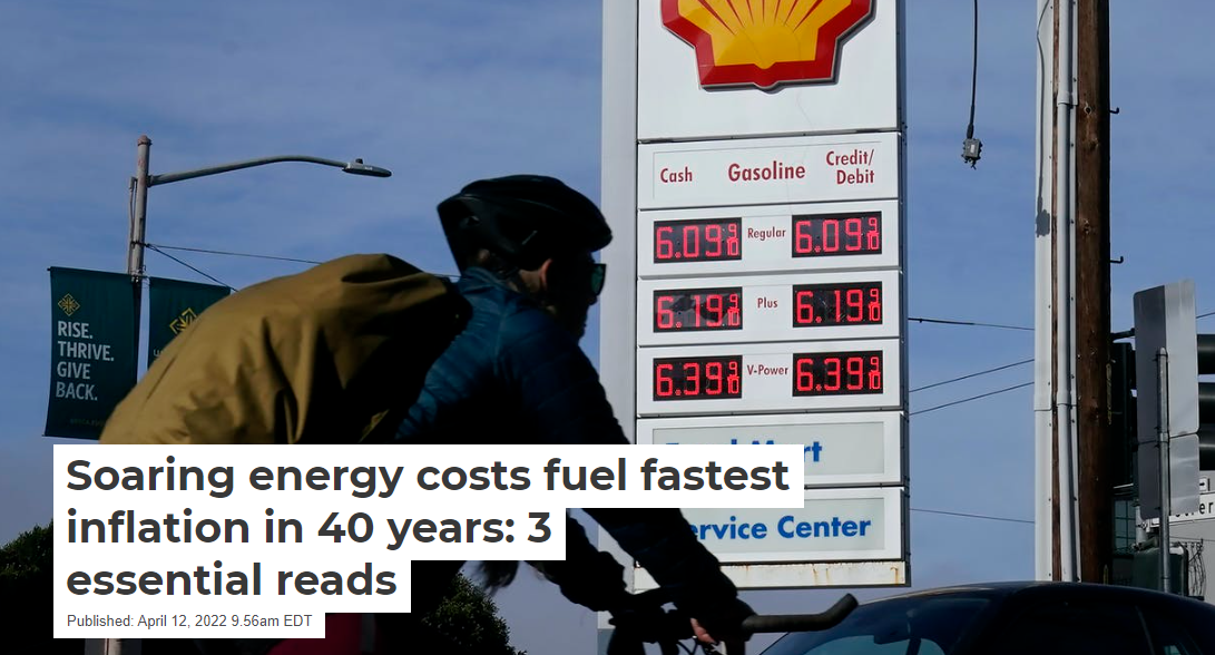 Soaring energy costs fuel fastest inflation in 40 years: 3 essential ...