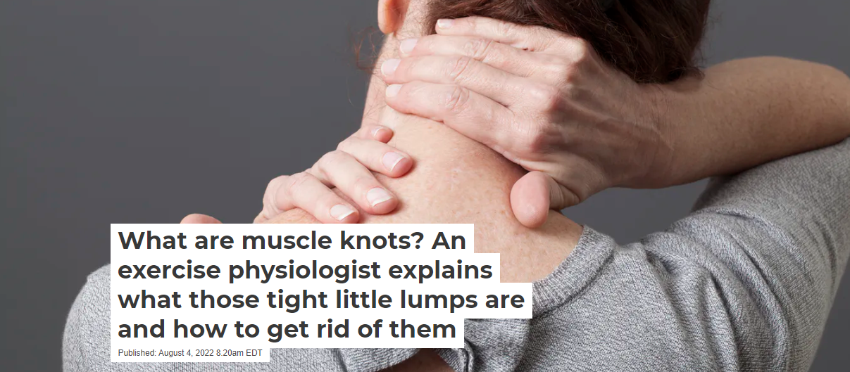 What are muscle knots? An exercise physiologist explains what those ...