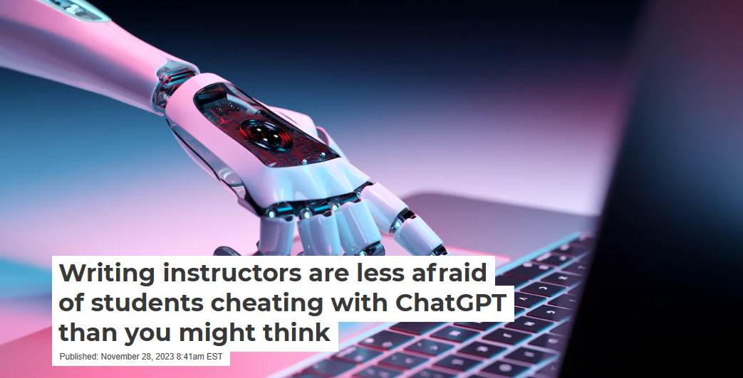 Writing instructors are less afraid of students cheating with ChatGPT ...