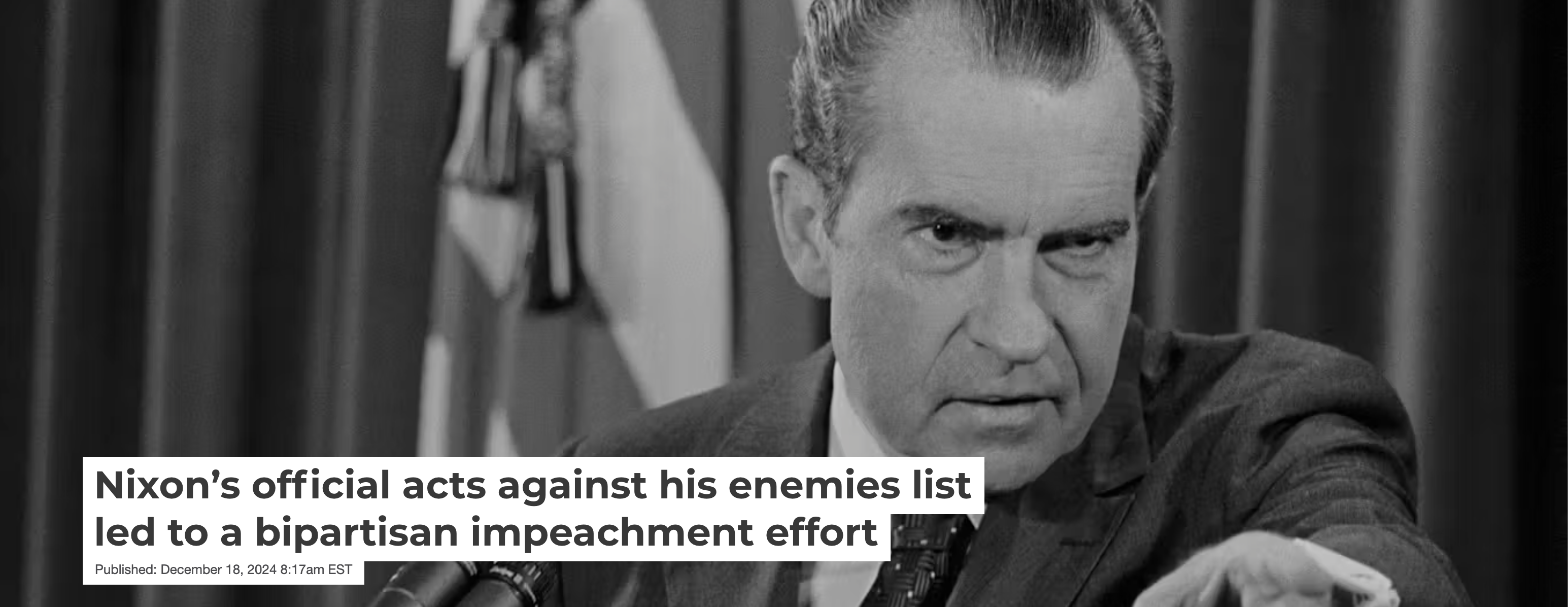 Nixon’s official acts against his enemies list led to a bipartisan ...