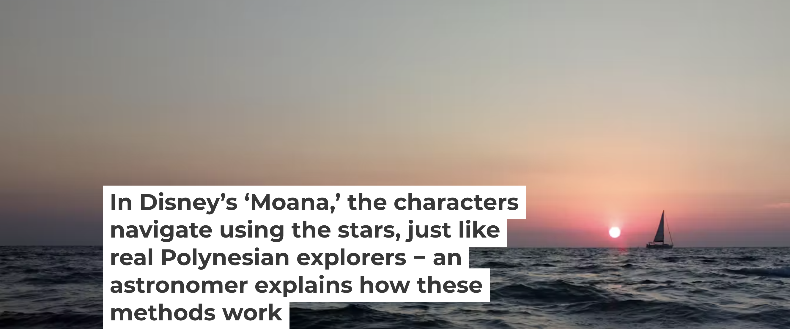 In Disney’s ‘Moana,’ the characters navigate using the stars, just like ...