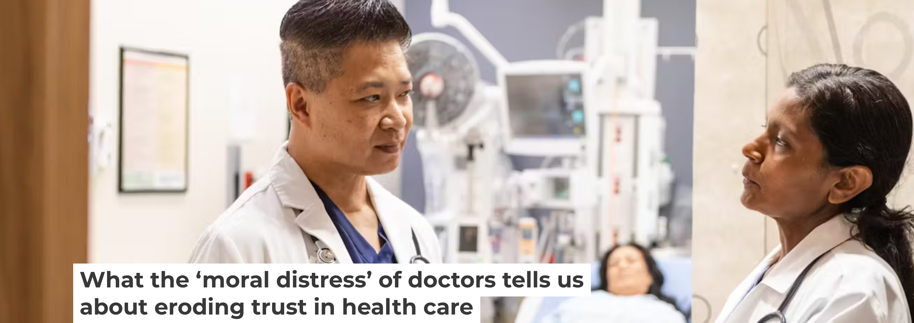What the ‘moral distress’ of doctors tells us about eroding trust in ...