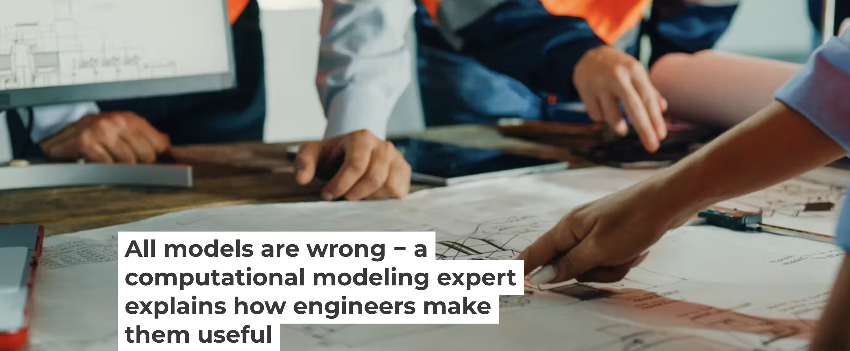 All models are wrong − a computational modeling expert explains how ...