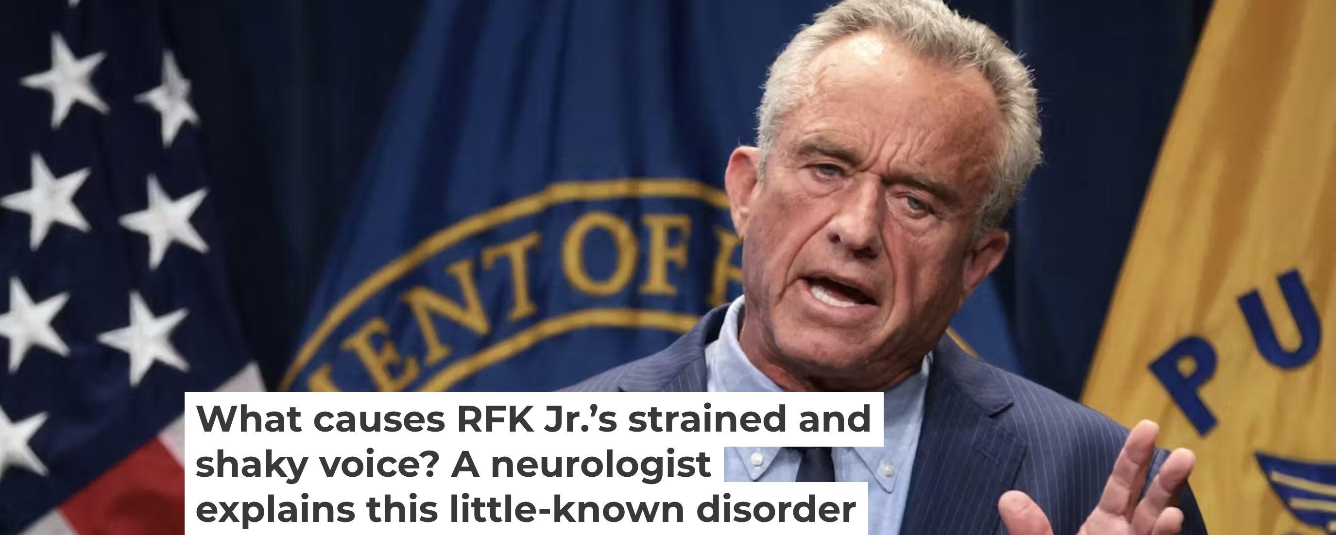 What causes RFK Jr.’s strained and shaky voice? A neurologist explains ...