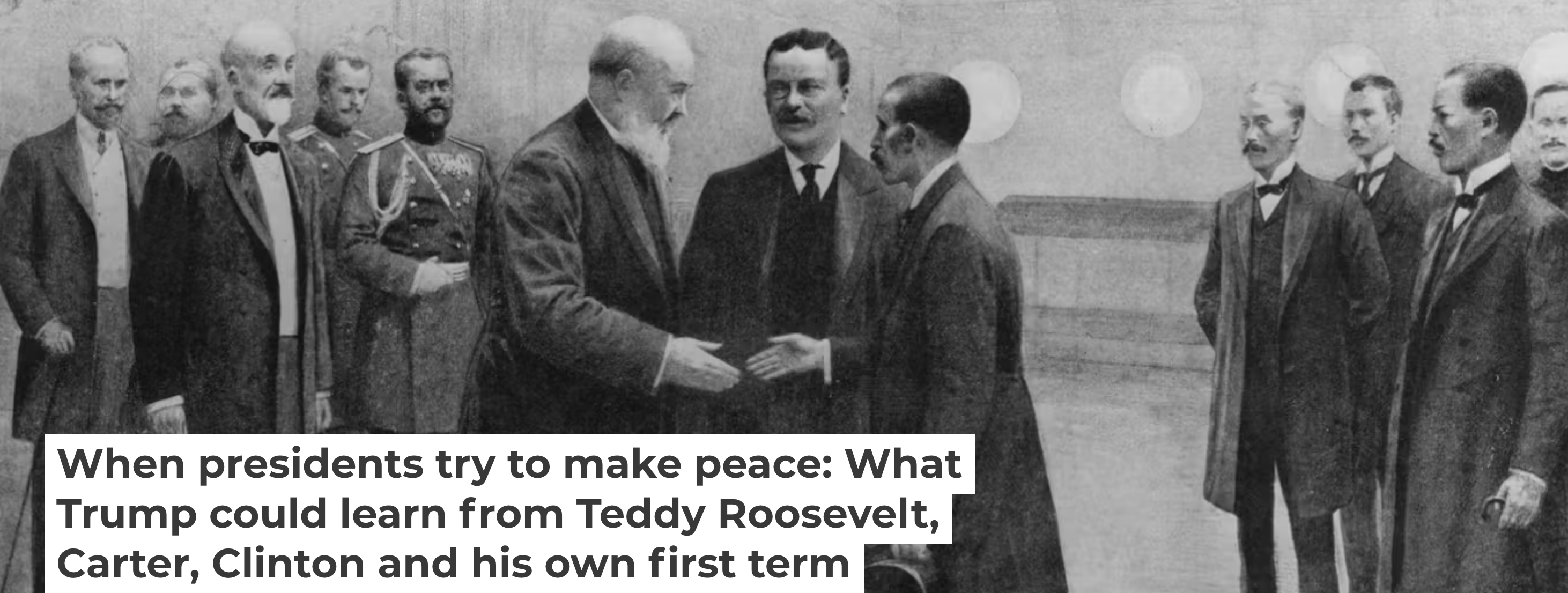 When presidents try to make peace: What Trump could learn from Teddy ...