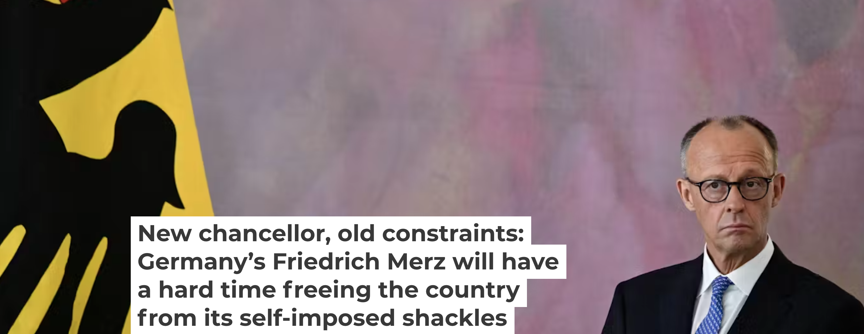 New chancellor, old constraints: Germany’s Friedrich Merz will have a ...