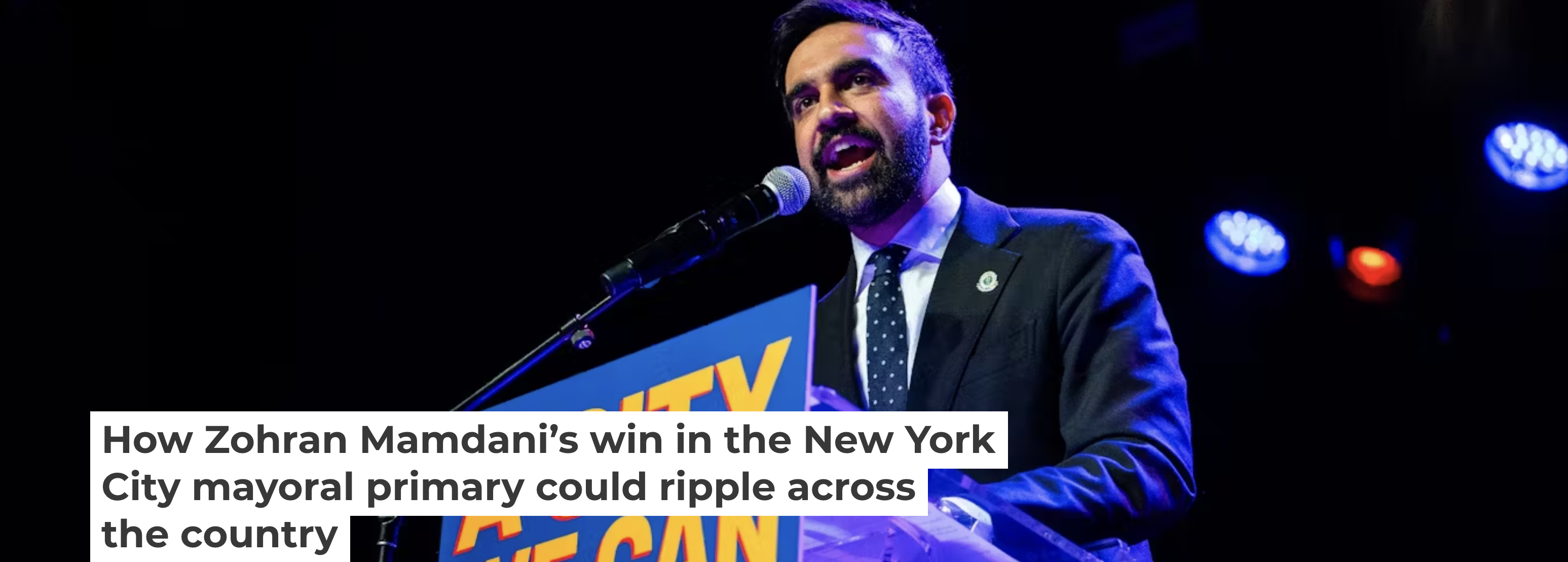 How Zohran Mamdani’s win in the New York City mayoral primary could ...