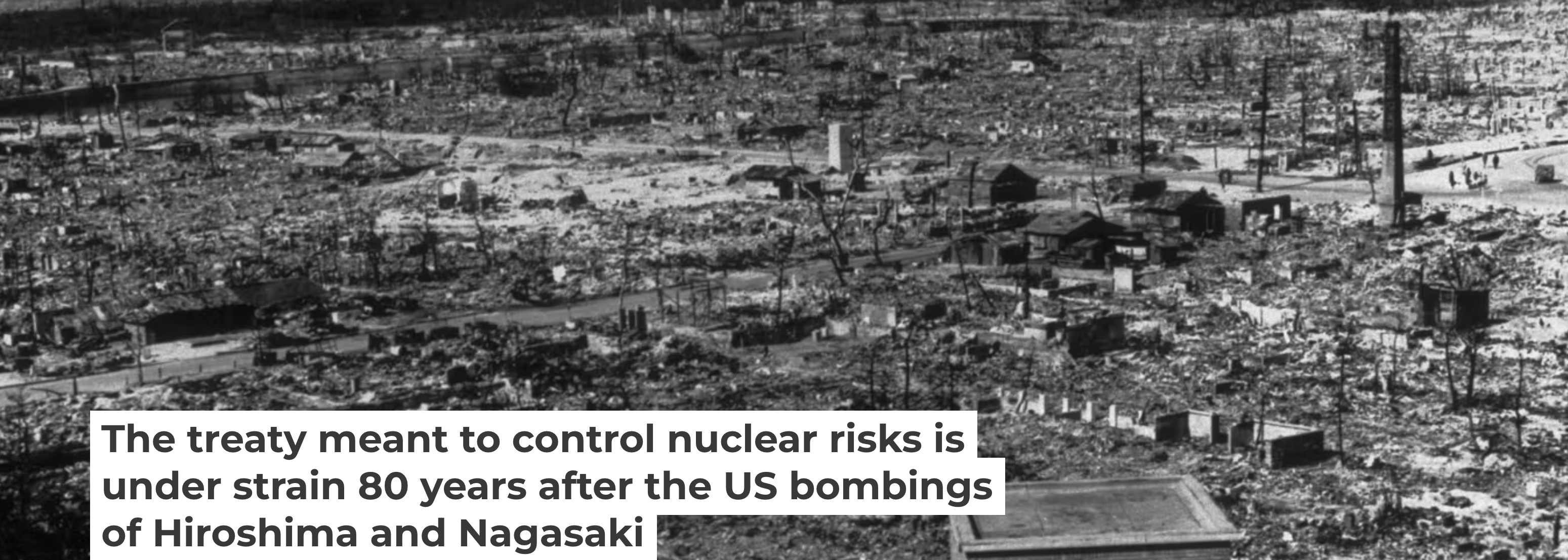 The treaty meant to control nuclear risks is under strain 80 years ...