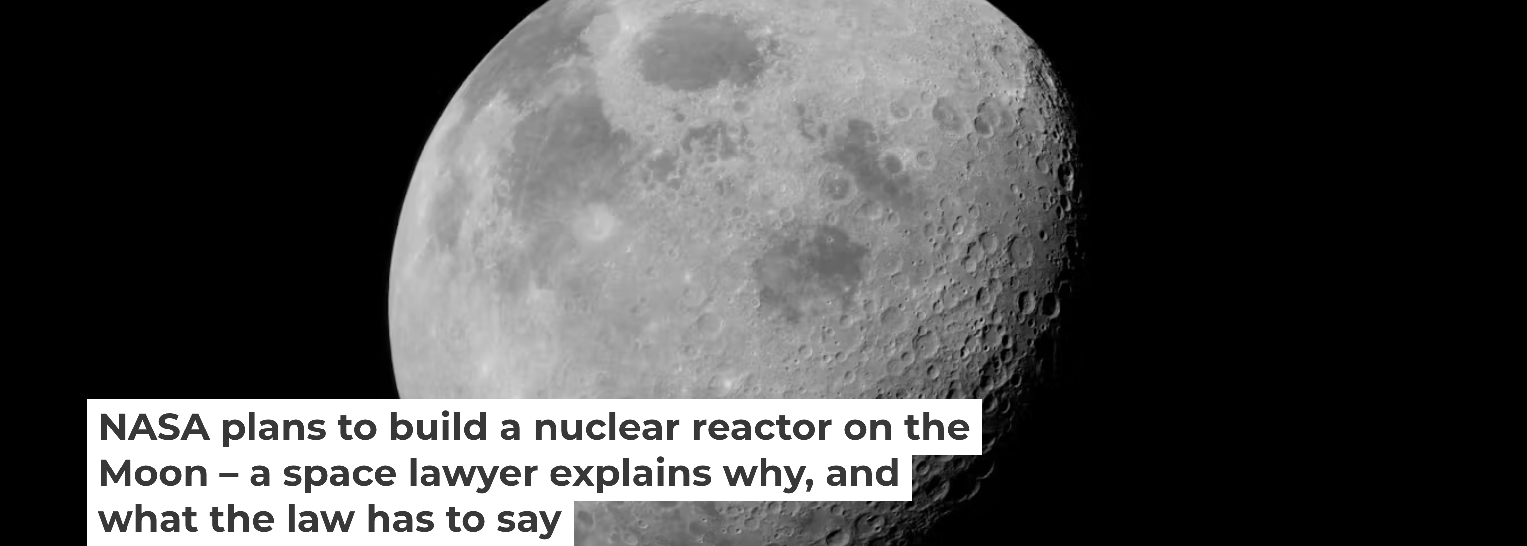 NASA plans to build a nuclear reactor on the Moon – a space lawyer ...