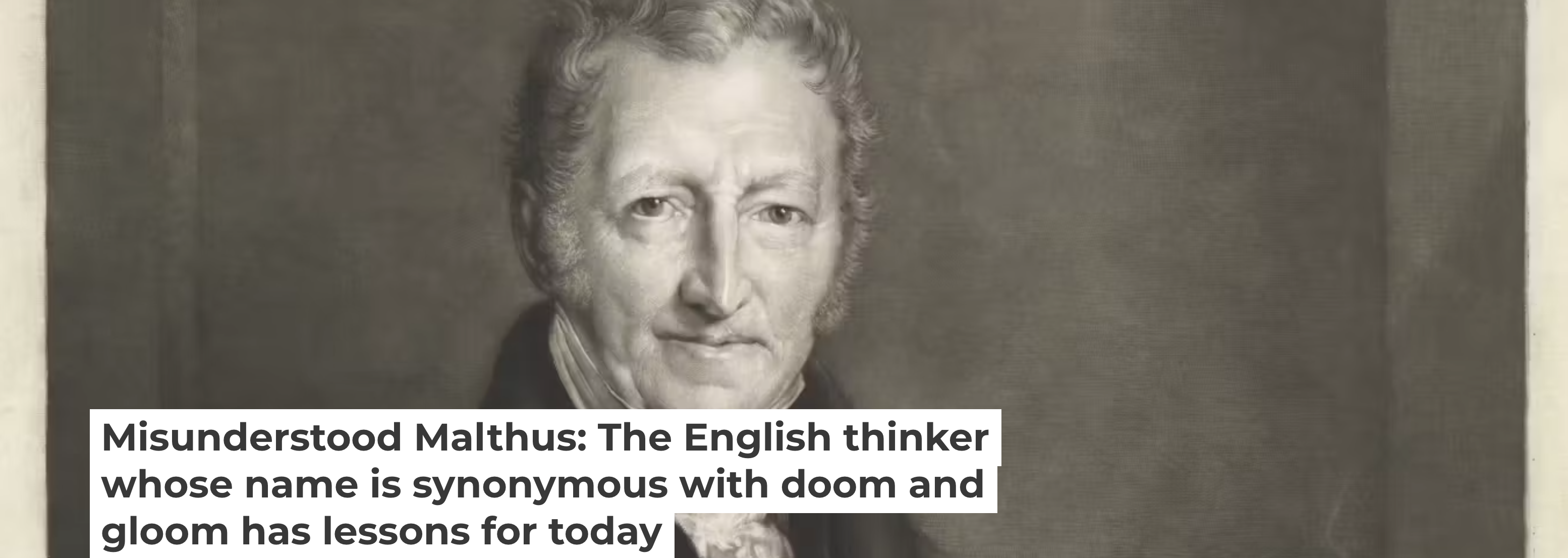 Misunderstood Malthus: The English thinker whose name is synonymous ...