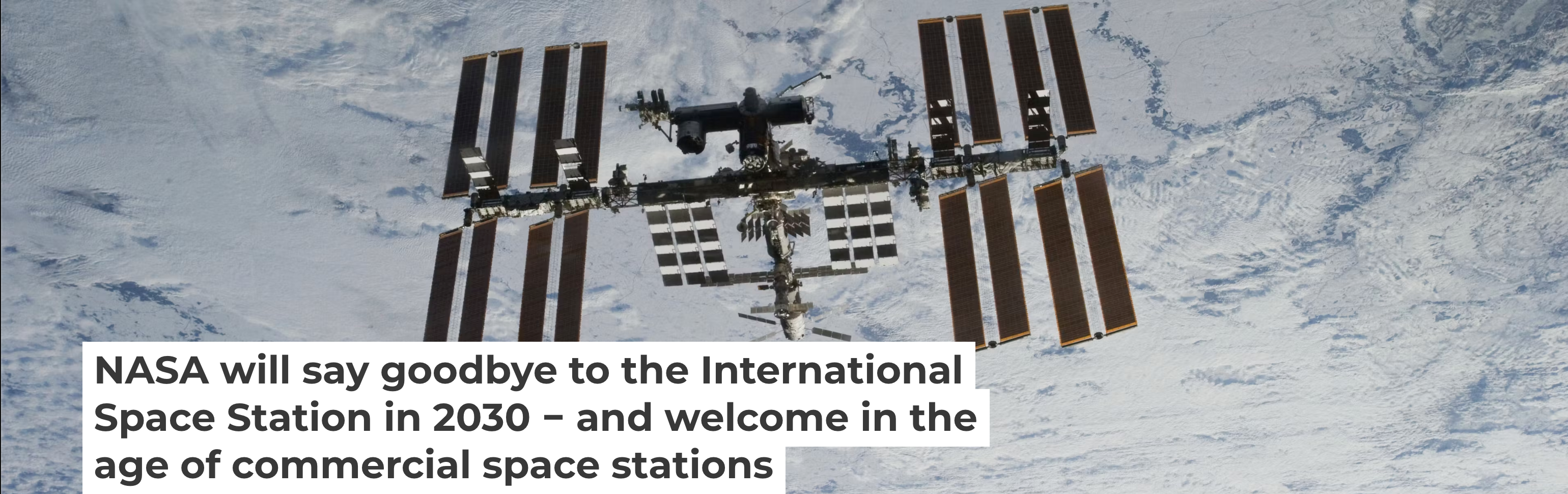 NASA will say goodbye to the International Space Station in 2030 − and ...