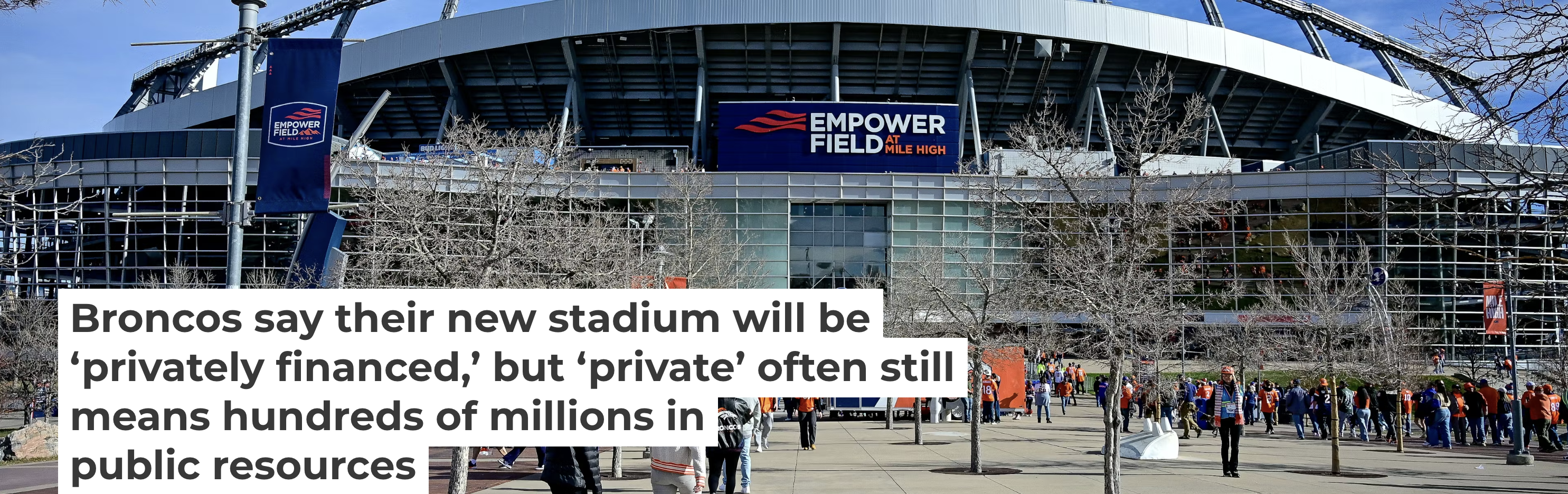 Broncos say their new stadium will be ‘privately financed,’ but ...